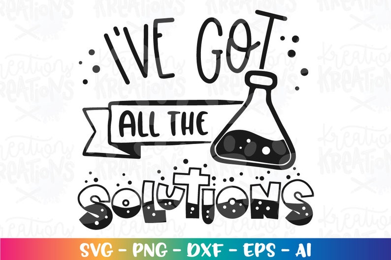 I've Got All the Solutions SVG Kids Science Quote Science - Etsy