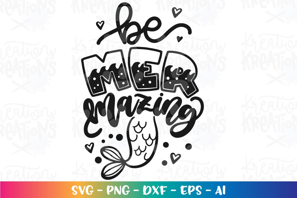 Be Mer-mazing Svg Mermaid Quote Svg Mermaid Sayings Cute Print - Etsy