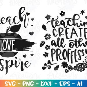 Teacher Quotes SVG Teaching Creates All Other Professions SVG Teach ...