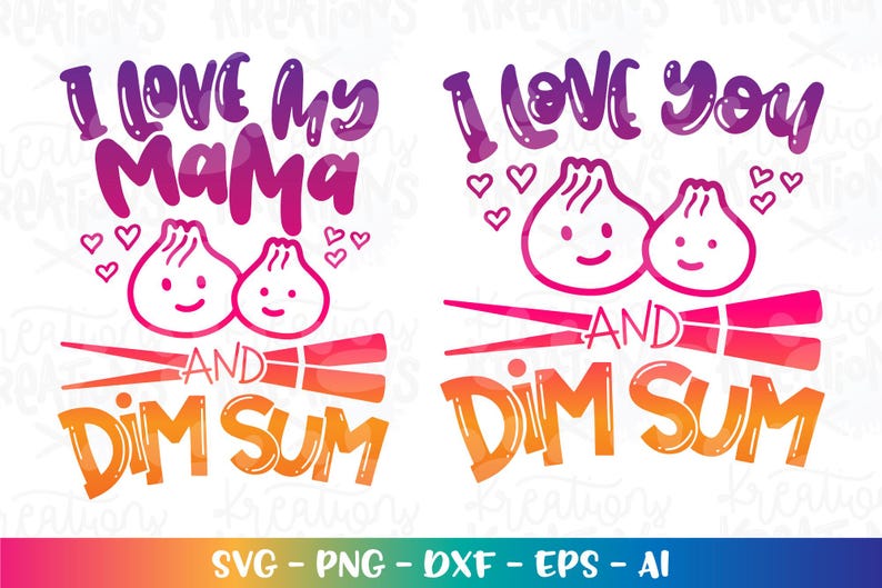 You Win Some You Dim Sum Svg I Love My Mama and Dim Sum Svg Valentine's ...