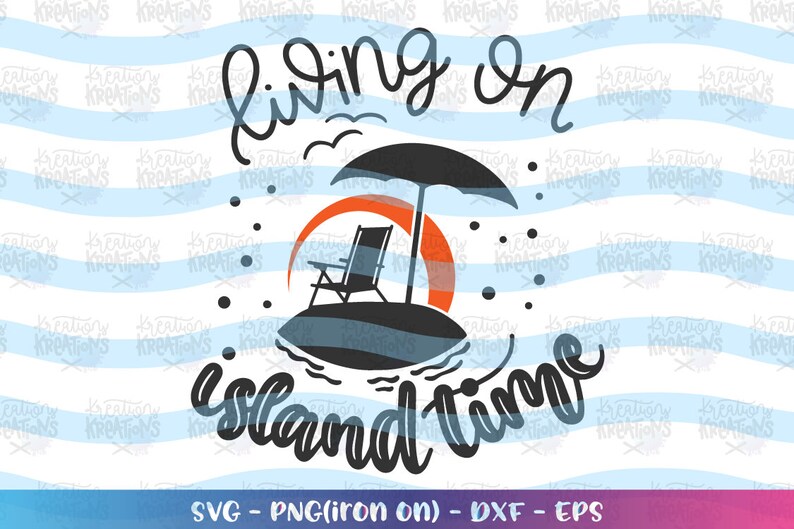 Living on Island time SVG summer beach island svg beach quotes | Etsy