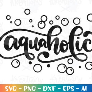 Aquaholic Svg Bubbles Bech Life Gift Hand Drawn Decal Print Shirt Cut ...