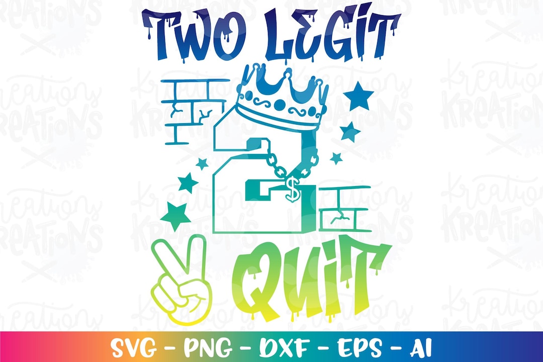 Birthday TWO LEGIT Svg Two Year Old Hip Hop Theme Graffiti Celebration ...