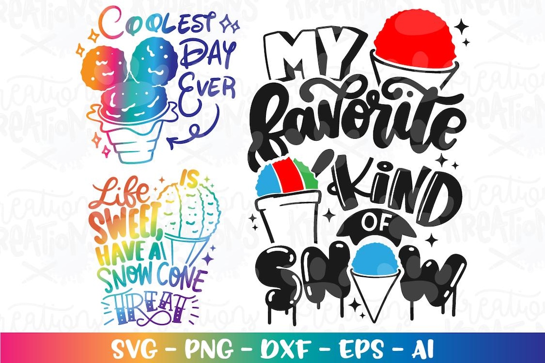 My Favorite Kind of Snow SVG Shaved Ice Snow Cone Coolest Day Ever SVG ...
