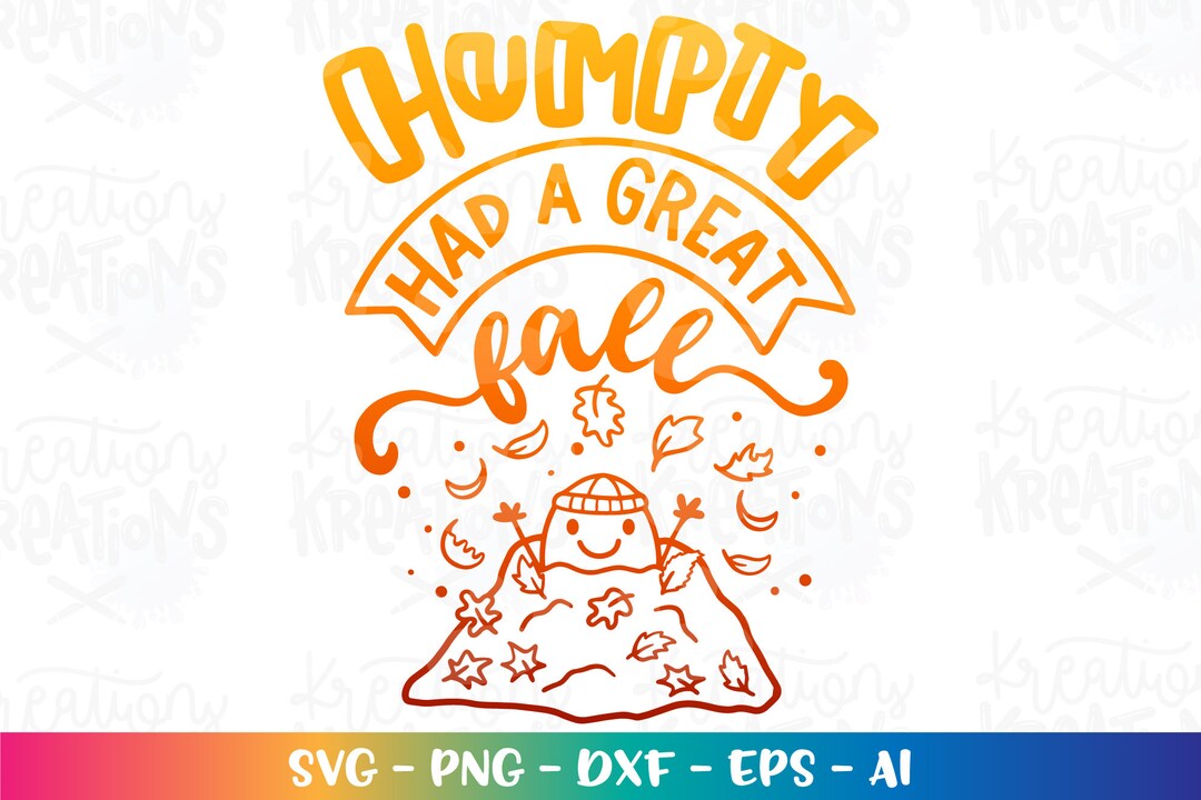 Humpty Had a Great Fall Svg Autumn Quote Funny Svg Fall Sayings Humpty ...