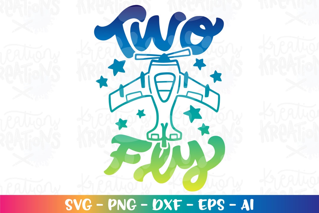 Birthday Svg Two FLY 2 Year Old Pilot Cute Plane Birthday Celebration ...