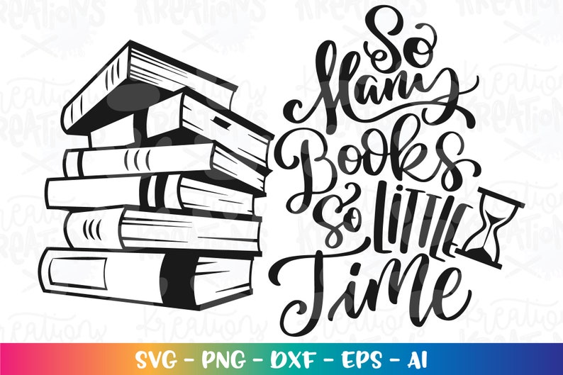 So Many Books so Little Time SVG Book Quotes Saying Hand Drawn Lettered ...