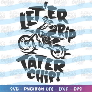 Dirt Bike Svg Clipart Motocross Svg Let Er Rip Tater Chip Iron - Etsy