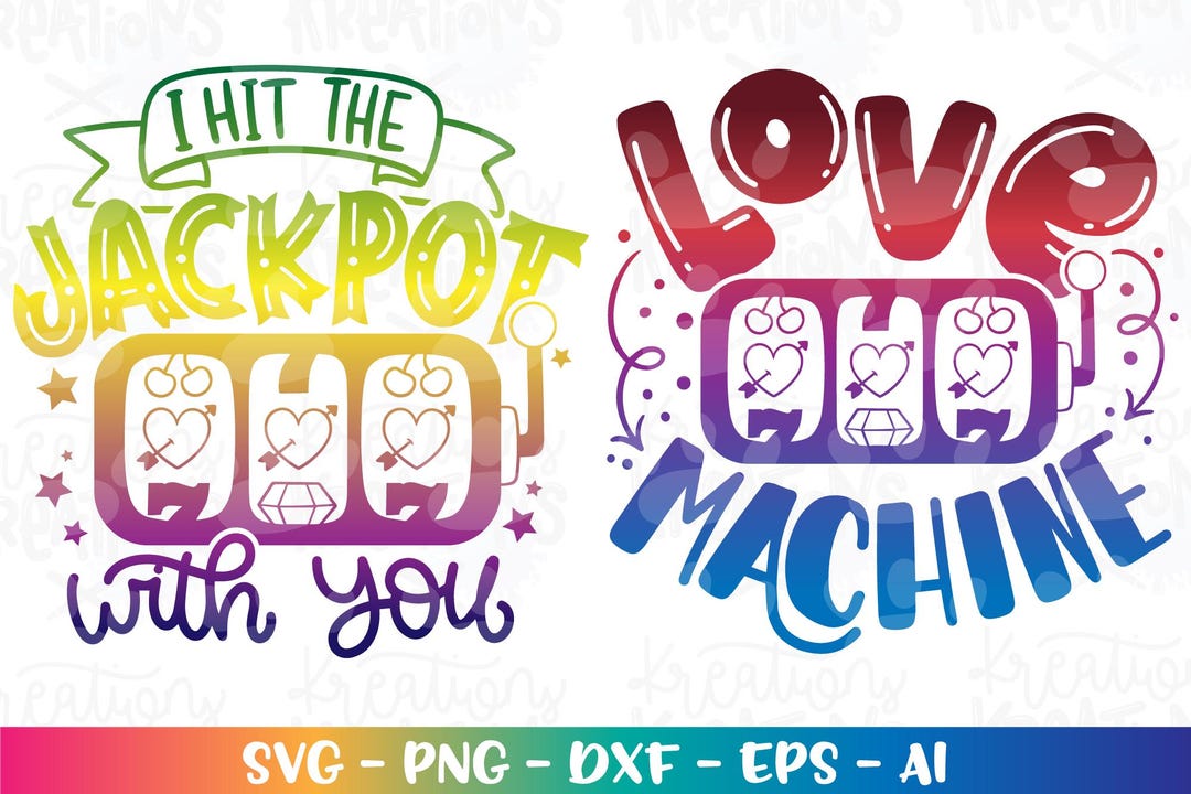 I Hit the Jackpot With You SVG Slot Machine Cute Love Machine Printable ...