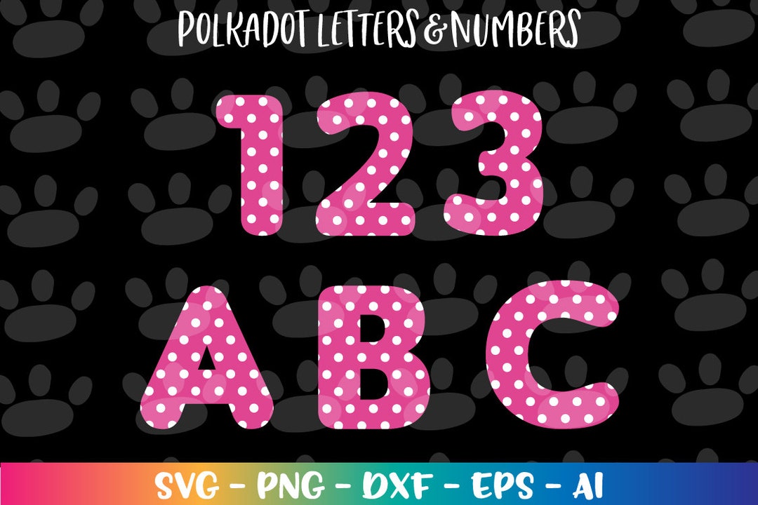 Polka Dot SVG Font Alphabet SVG / Letters Numbers SVG Cut Cuttable ...
