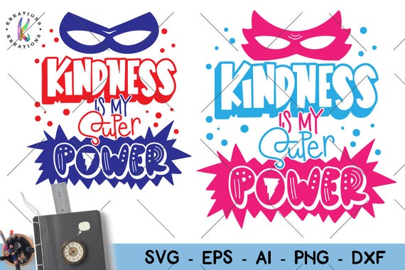 Kindness is my SUPERPOWER SVG girl boy superhero mask kindness | Etsy