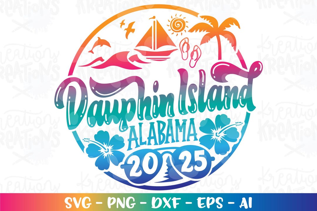 Dauphin Island Svg Alabama Summer Beaches Family Vacation 2025 Print ...