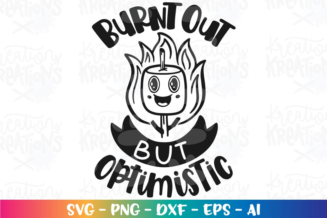 Burnt Out but Optimistic SVG Toast Me Roast Me S'more Camp Camping ...