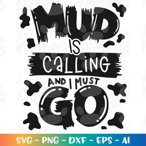 Mud is Calling and I Must Go Svg Bike Mud Muddy Style Kids Shirt Desgin ...