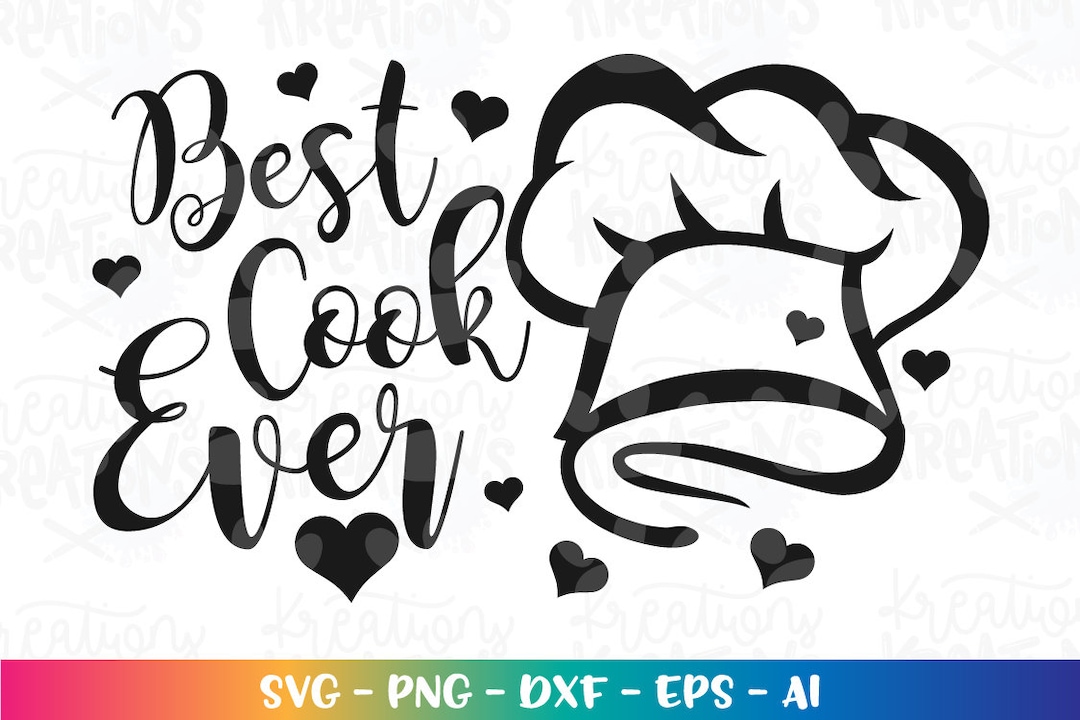 Best Cook Ever SVG Baking Cooking Chef Hat Decal Digital Iron on ...