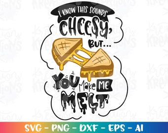 I Know This Sounds Cheesy Svg - Etsy