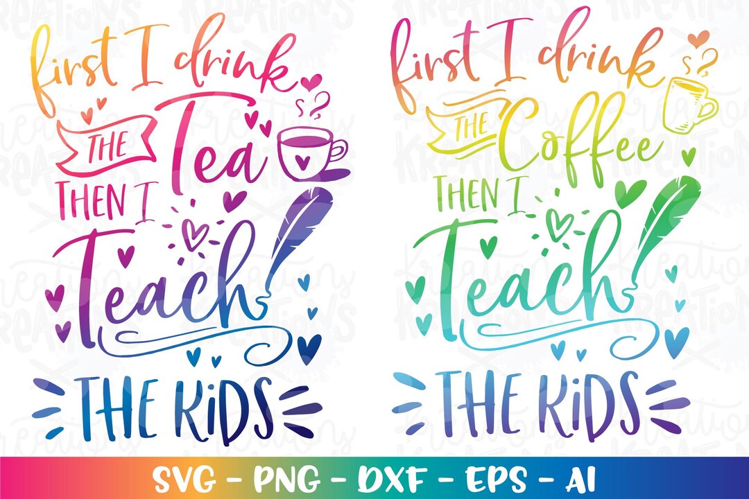 Teacher SVG Coffee Tea SVG Teacher Quotes Saying Print Decal Shirt Cut ...