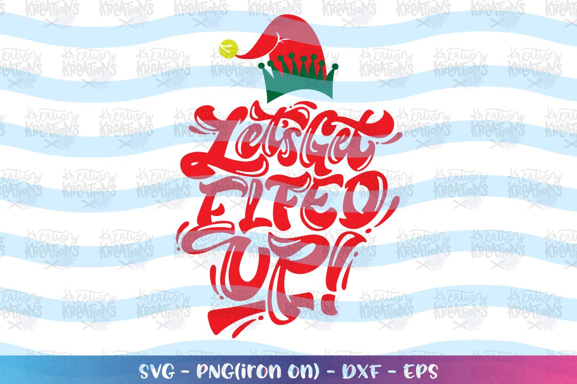 Let's get Elfed Up SVG Christmas Winter Elf Hat hand drawn | Etsy