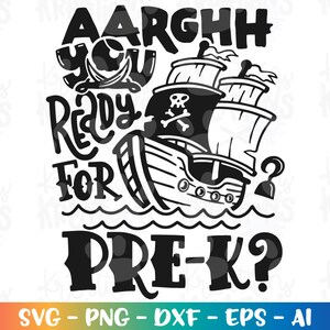 AARGHH You Ready for PRE-K Prek ? SVG Pirates Back to School Color Kids ...