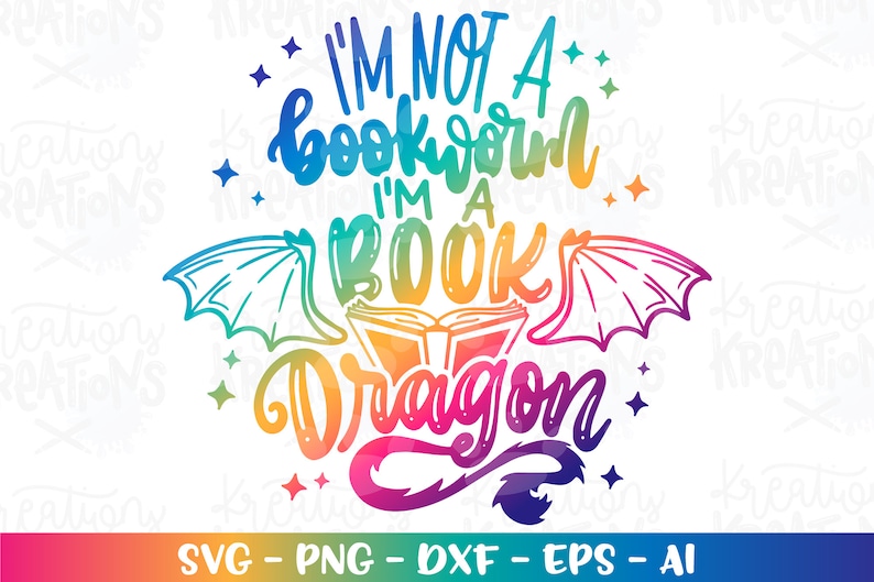 I'm Not a Bookworm I'm a Book Dragon SVG Book Quote Dragons Books Read ...