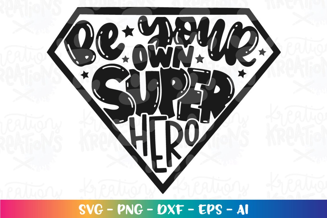 Be Your Own Super Hero SVG Motivational Quotes Iron on Print - Etsy
