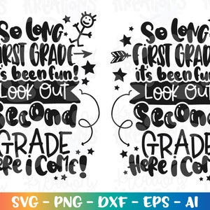 Graduation Svg so Long 1st Grade It's Been Fun, Look Out 2nd Grade Here ...