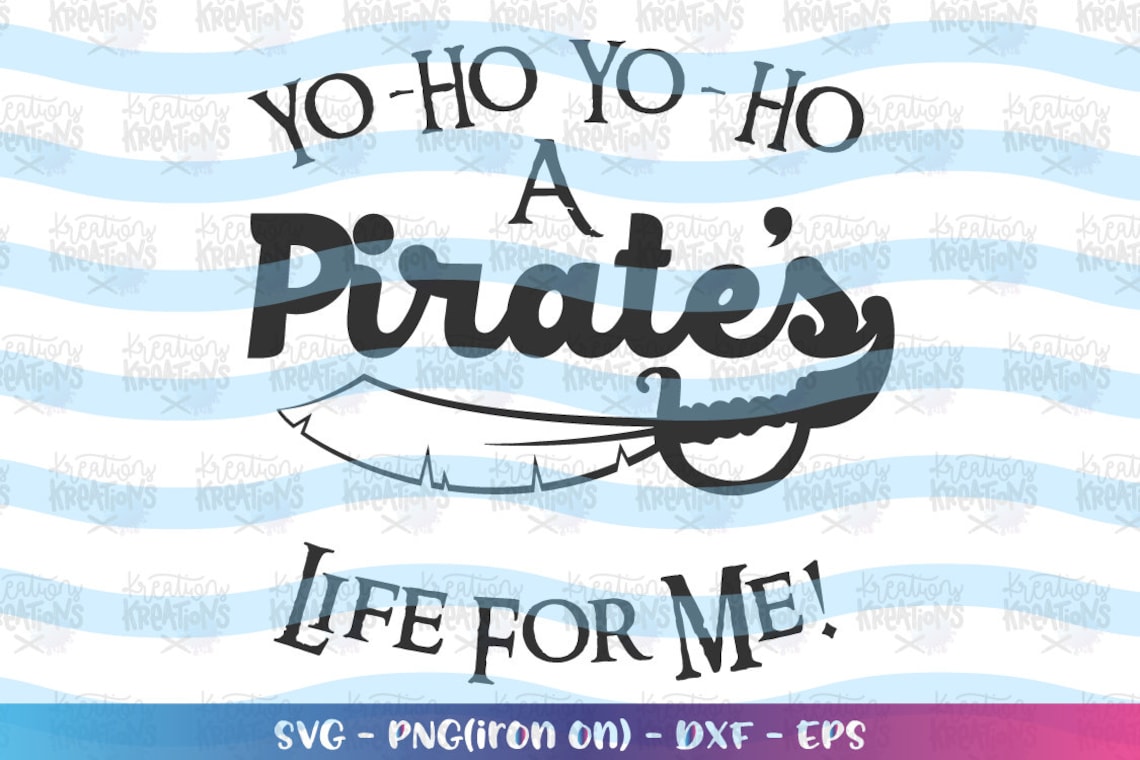 Yo Ho Yo Ho a Pirate's Life for me SVG Pirate sword svg | Etsy