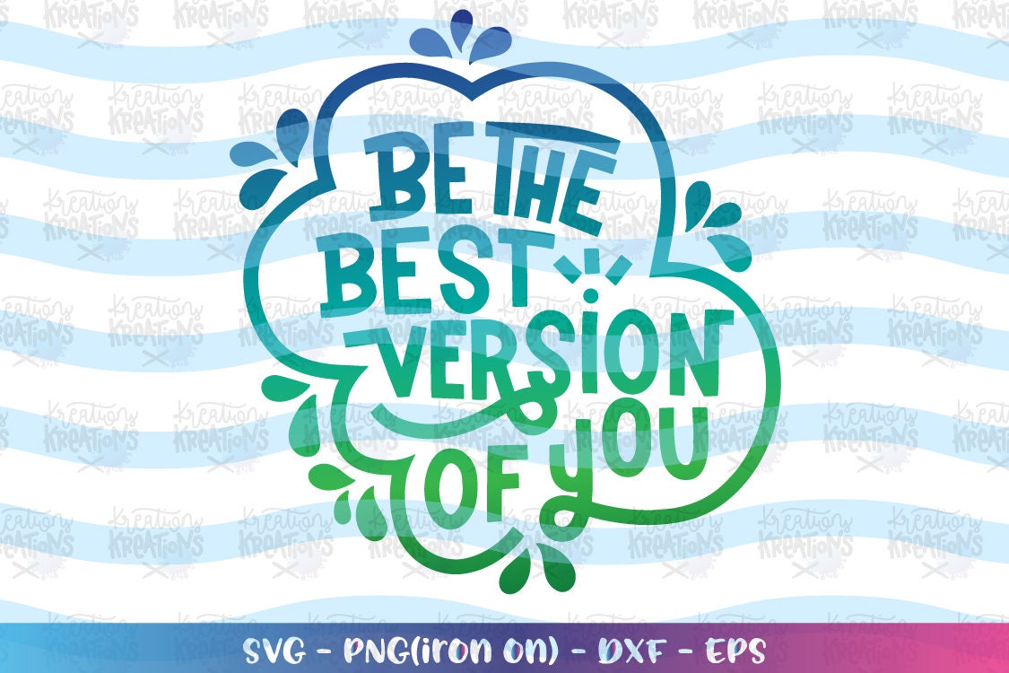 Be the Best Version of You svg motivational SVG hand drawn svg | Etsy