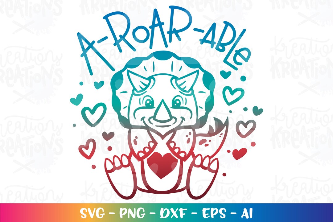 A-roar-able Svg Adorable Cute Triceratops Dinosaur Baby Love Valentines ...