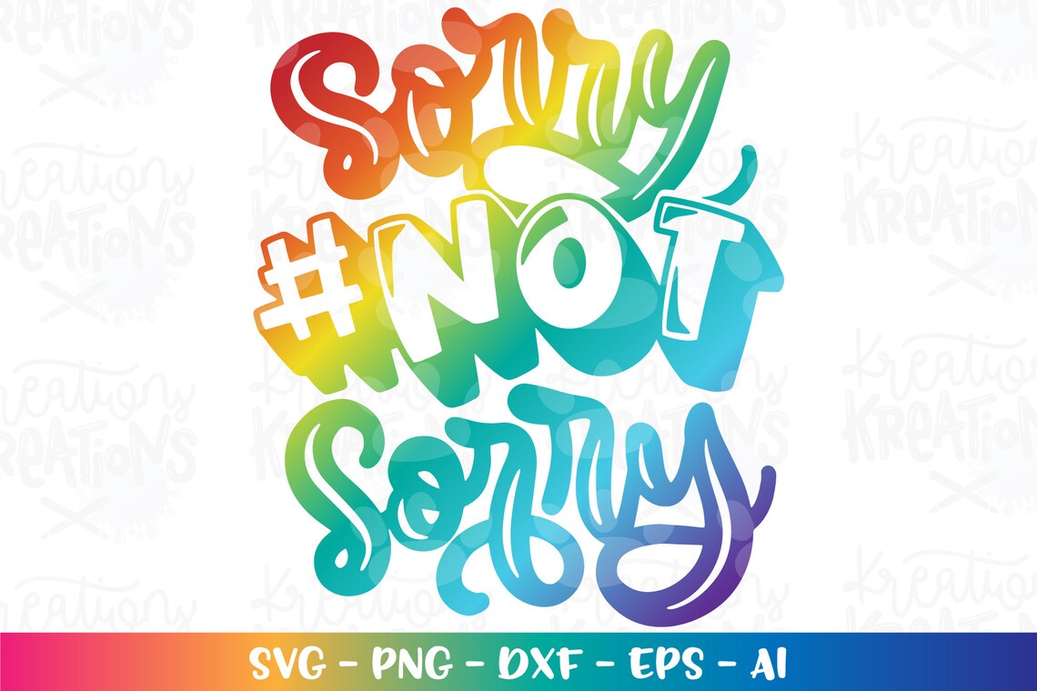 Sorry Not Sorry SVG Hand Lettered Svg Hand Drawn Svg Hashtag - Etsy