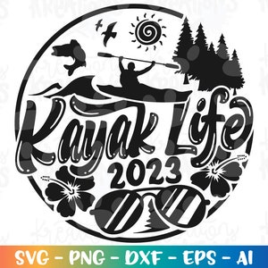 Kayak Life Svg Kayak Svg Lake Life Svg Sports Kayaking Fish - Etsy