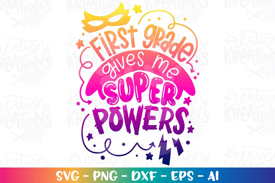 FIRST GRADE Gives Me Super Powers SVG 1st Grade Back to School Svg ...