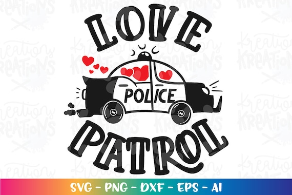 Police Car LOVE Patrol Svg Cop Car Valentine's Day Cute | Etsy