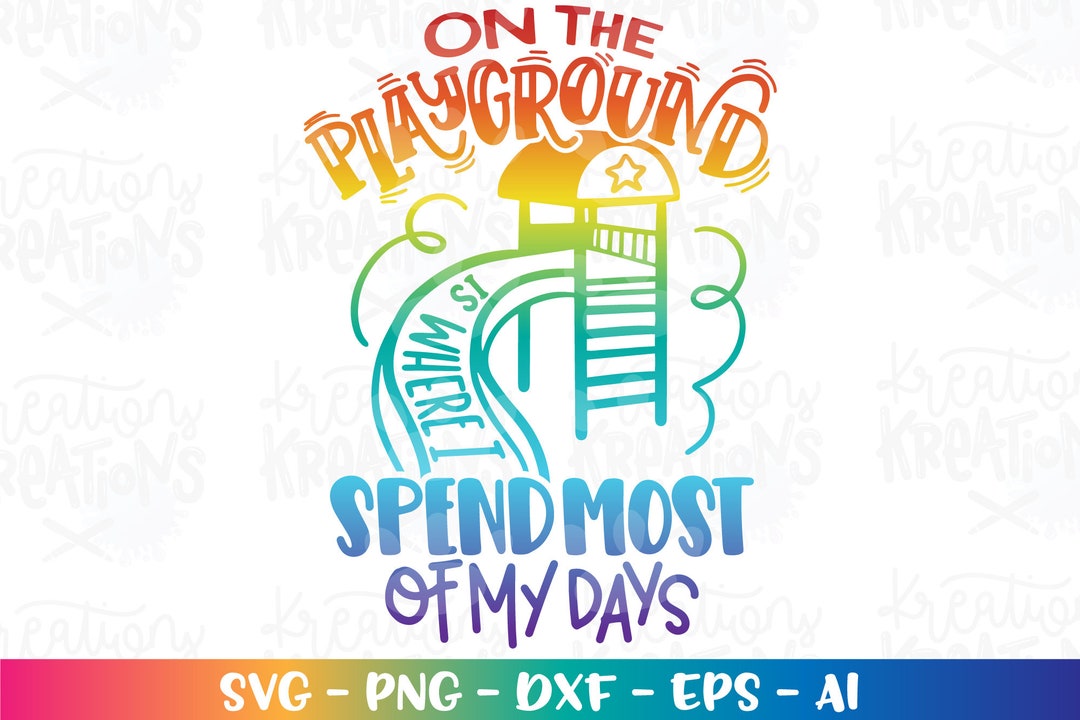 Teacher SVG Recess Mom on the Playground is Where I Spend Most of My ...