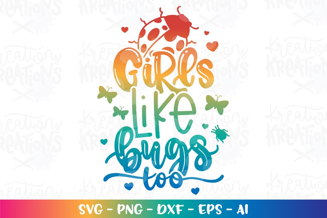 Girls Like Bugs Too Svg Camping Kids Bugs Girly Cute Shirt Desgin Cute ...