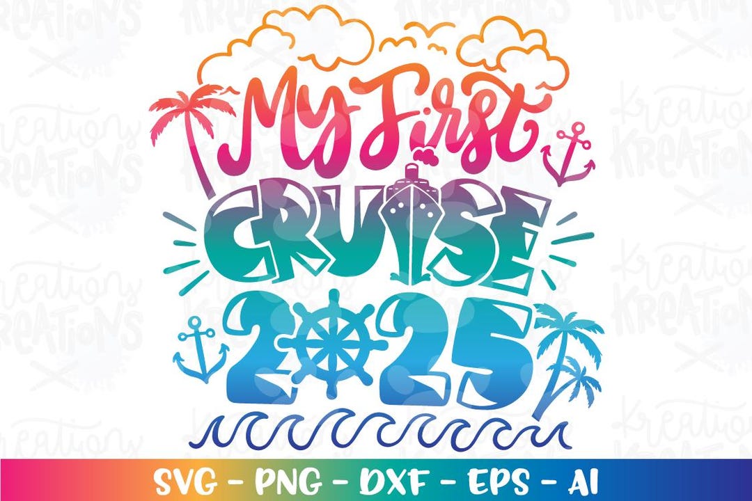 My First CRUISE Svg Cruise Ship Family Friends Cousins Print Iron ...