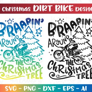 Christmas Dirt Bike Bundle SVG 7 Designs Motorcross Braap Print Iron on Color Cut Files Cricut ...