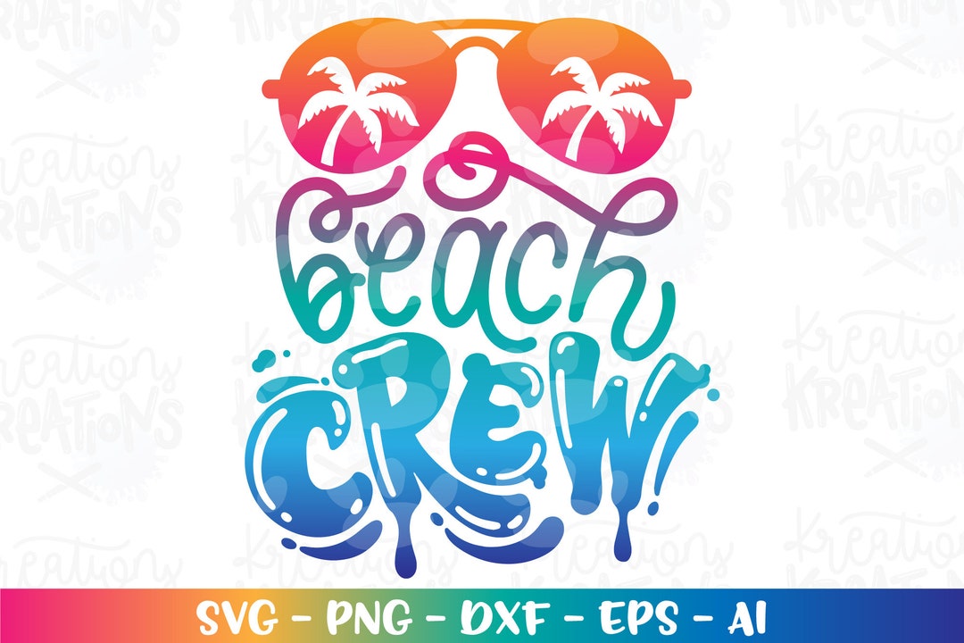 Beach Crew Svg Palm Trees Svg Beach Sunglasses Beach Summer Print Decal ...