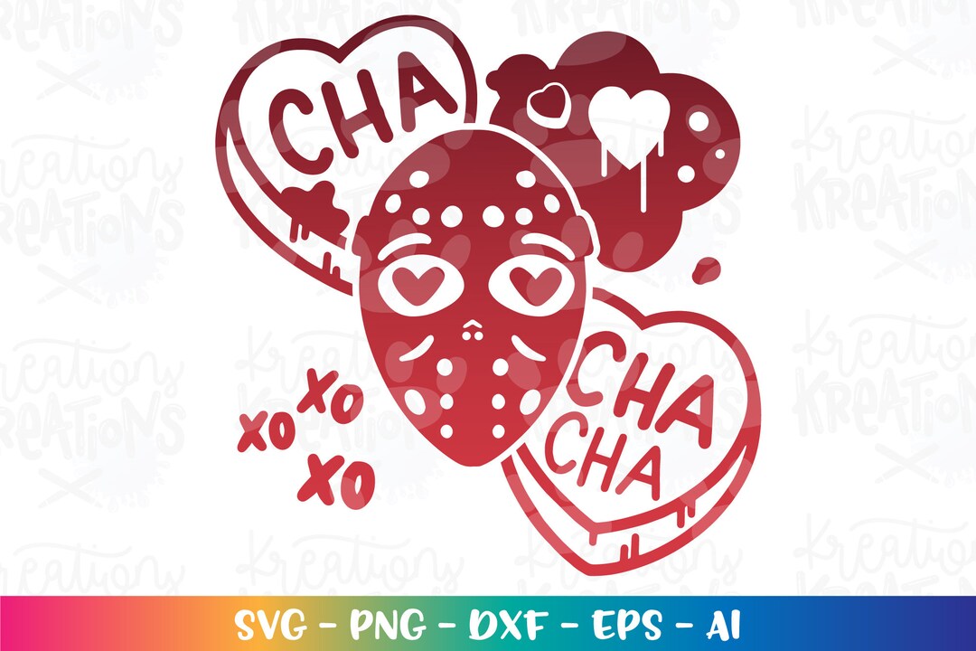 CHA CHA Svg Candy Hearts Funny Horror Valentine's Day Nightmare Scary ...