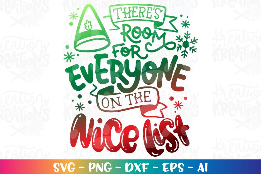 Christmas SVG There is Room for Everyone on the Nice List SVG Funny Elf ...