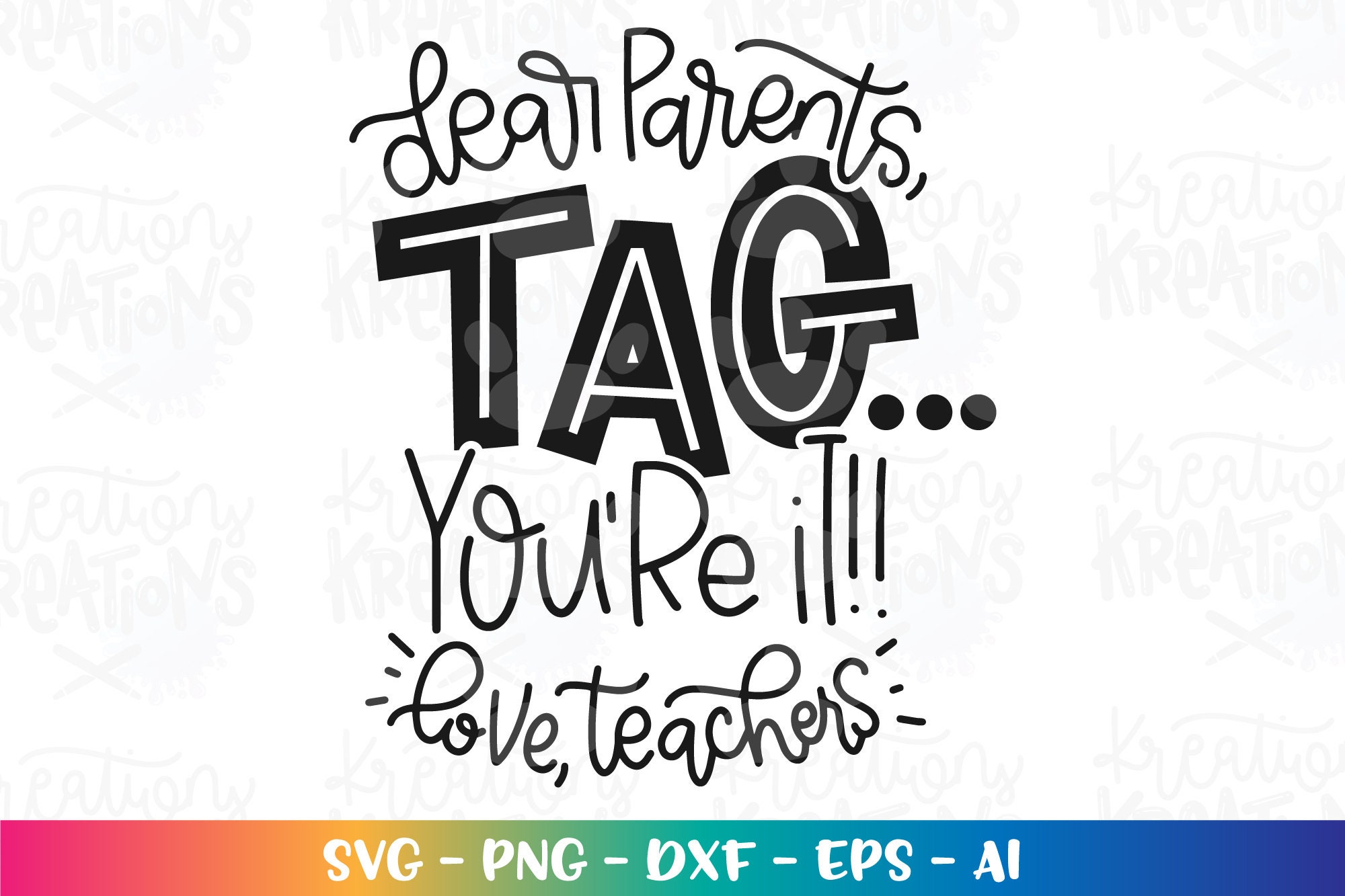 Teacher Quote Svg Dear Parents Tag..you're It SVG End of - Etsy