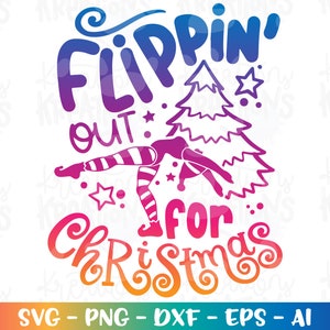 Flippin' Out for Christmas SVG Gymnastics Santa Elf Print Iron on Color ...