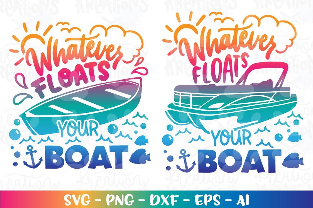 Whatever Floats Your Boat Pontoon SVG Funny Lake Quotes Summer Vibes ...