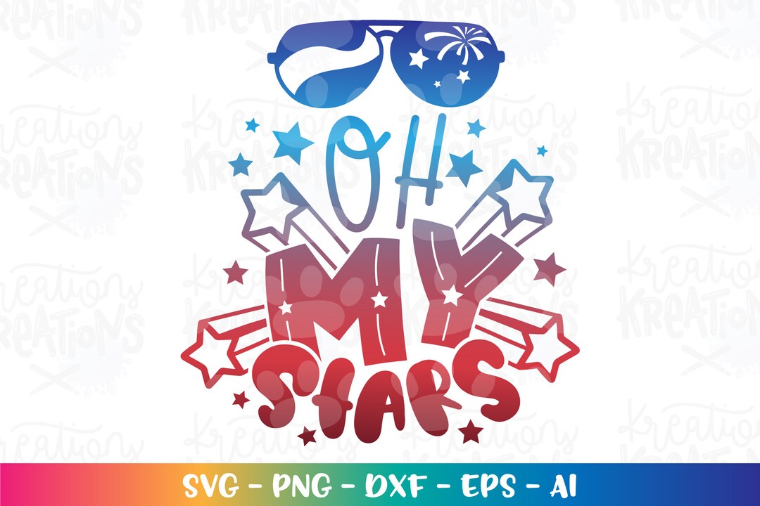 OH MY STARS Svg Patriotic Svg 4th of July Svg Hand Lettered Svg Print ...