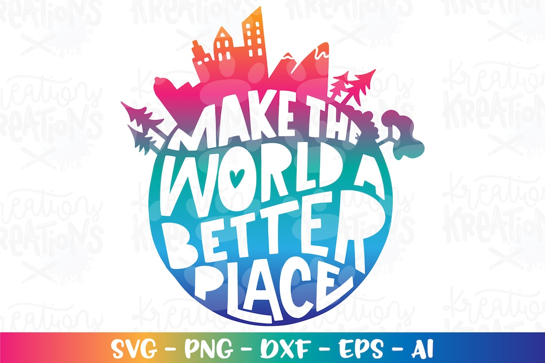 Make the World a Better Place SVG Love Peace Happiness Hand Drawn Svg ...