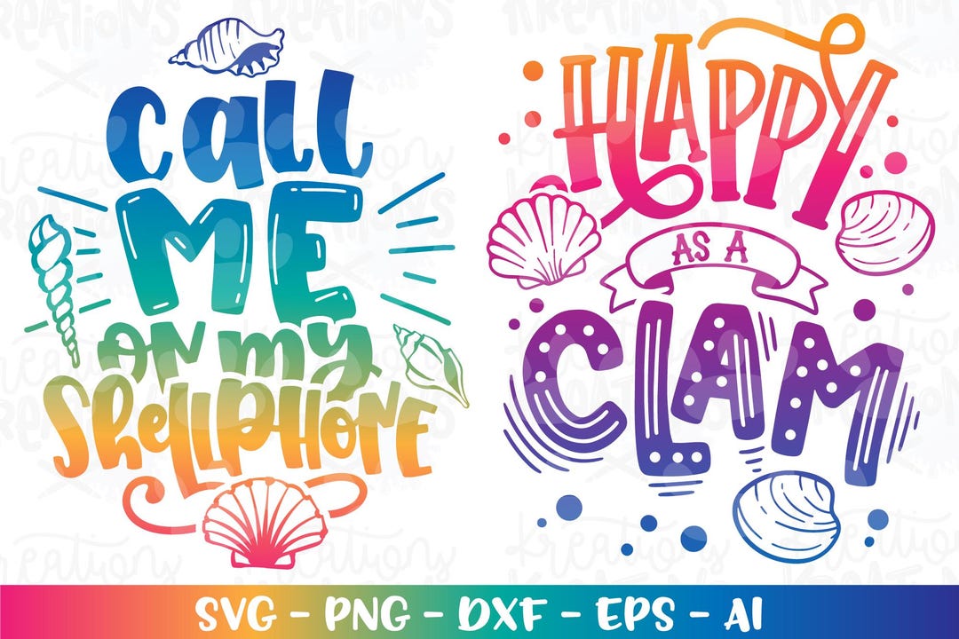 Happy as a Clam SVG Call Me on My Shell Phone SVG Summer Sea Shell ...