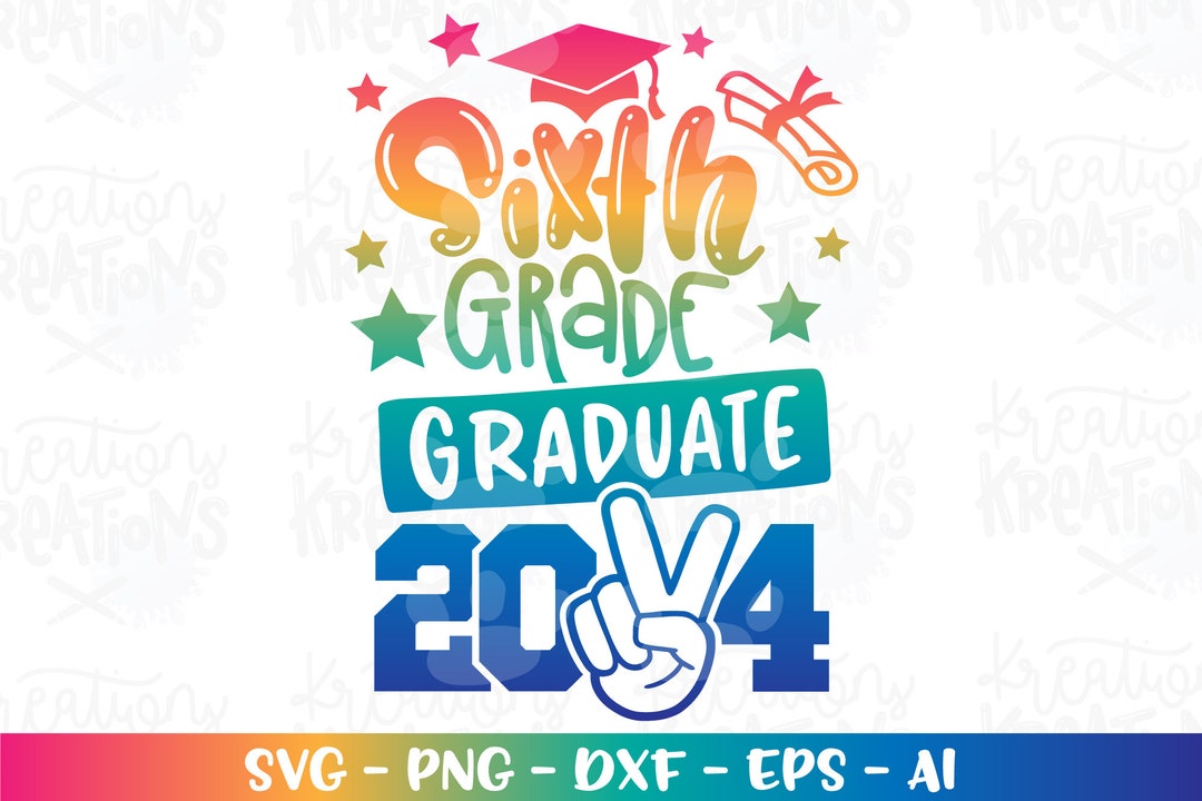 Graduation Svg SIXTH 6th Grade Graduate Peace Out 2024 SVG Print Iron ...