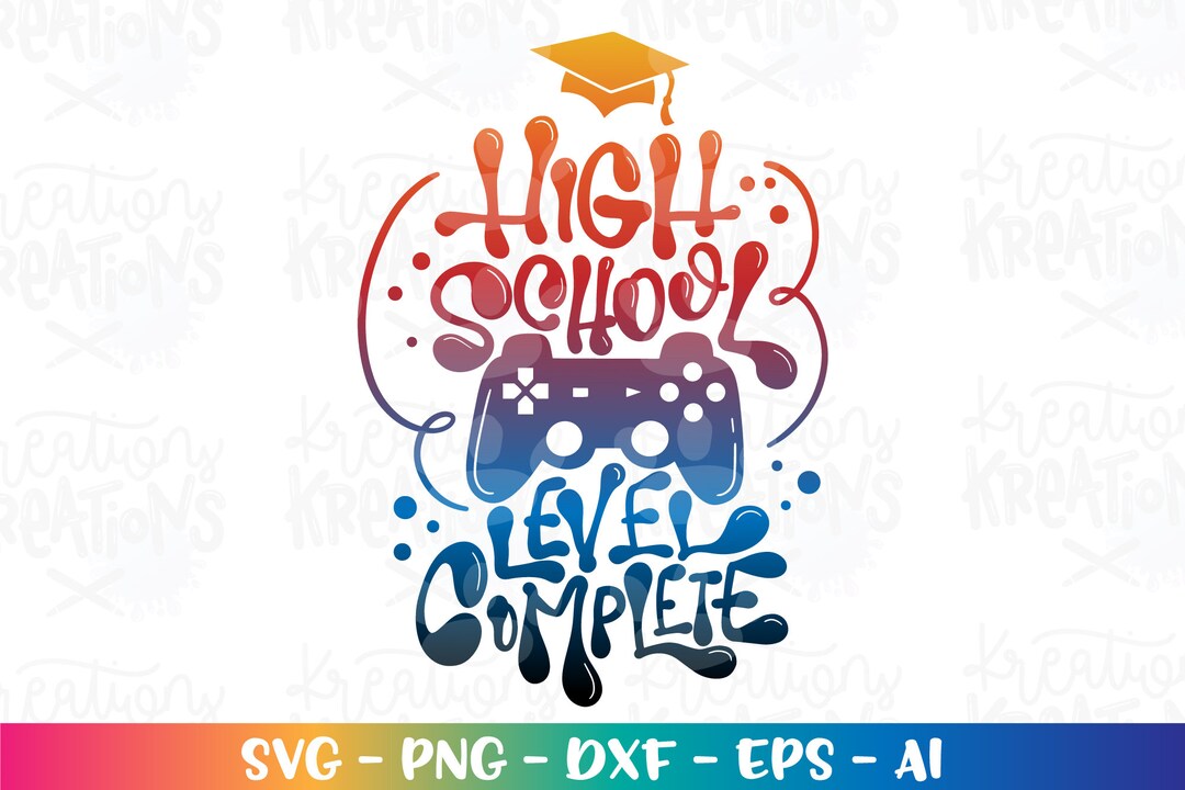 Graduation SVG High School Graduate Level Complete Video Games Svg Hand ...