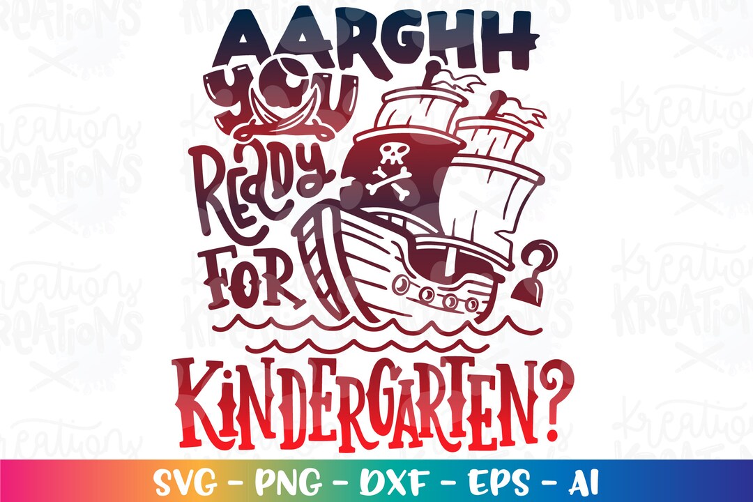 AARGHH You Ready for Kindergarten? SVG Pirates Back to School Color ...
