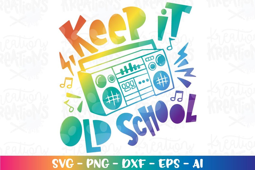 Keep It Old School Svg Big Stereo Music Svg Music 80s and 90s Mom Print ...